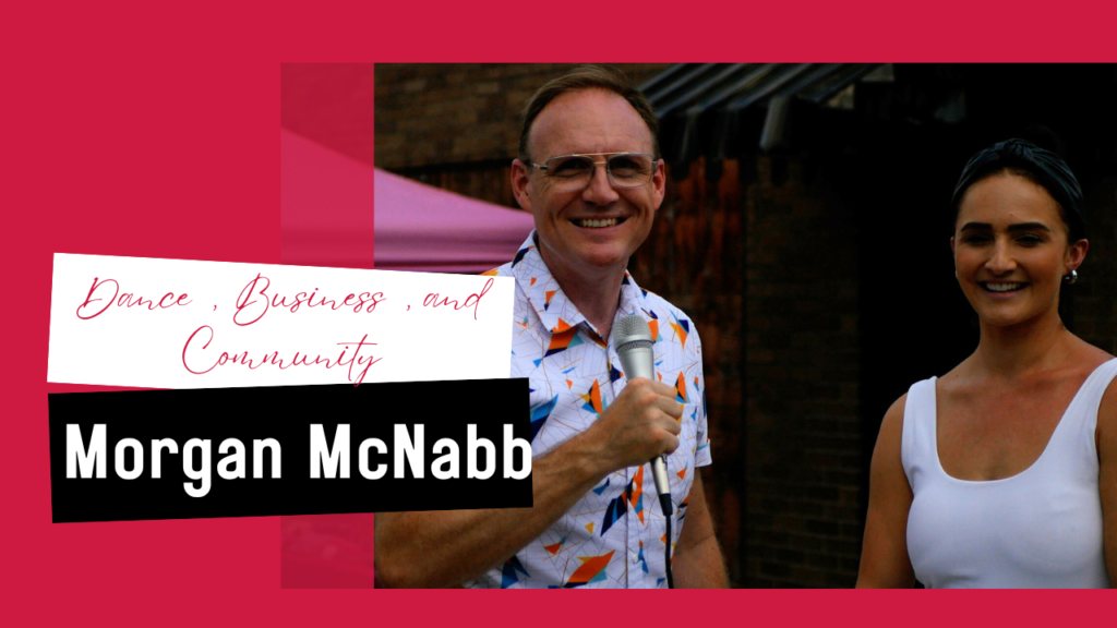 Supporting Local: Morgan McNabb’s Story of Dance, Business, and ...