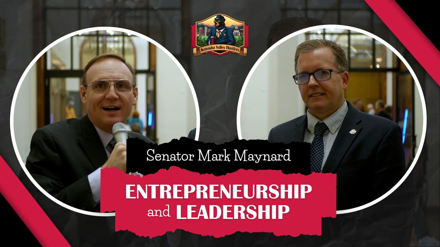 Entrepreneurship and Leadership with Senator Mark Maynard - Joe Justice ...