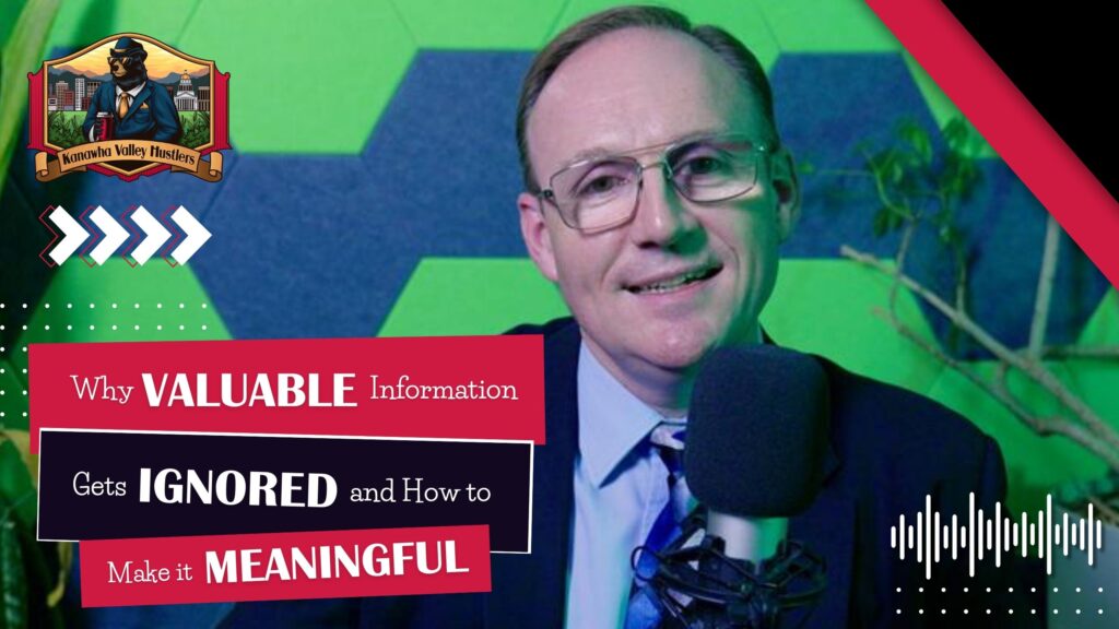 Why Valuable Information Gets Ignored and How to Make It Meaningful ...